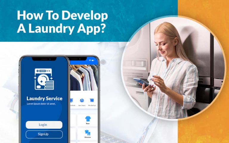 How to Develop a Laundry App? - Software Development Company UK