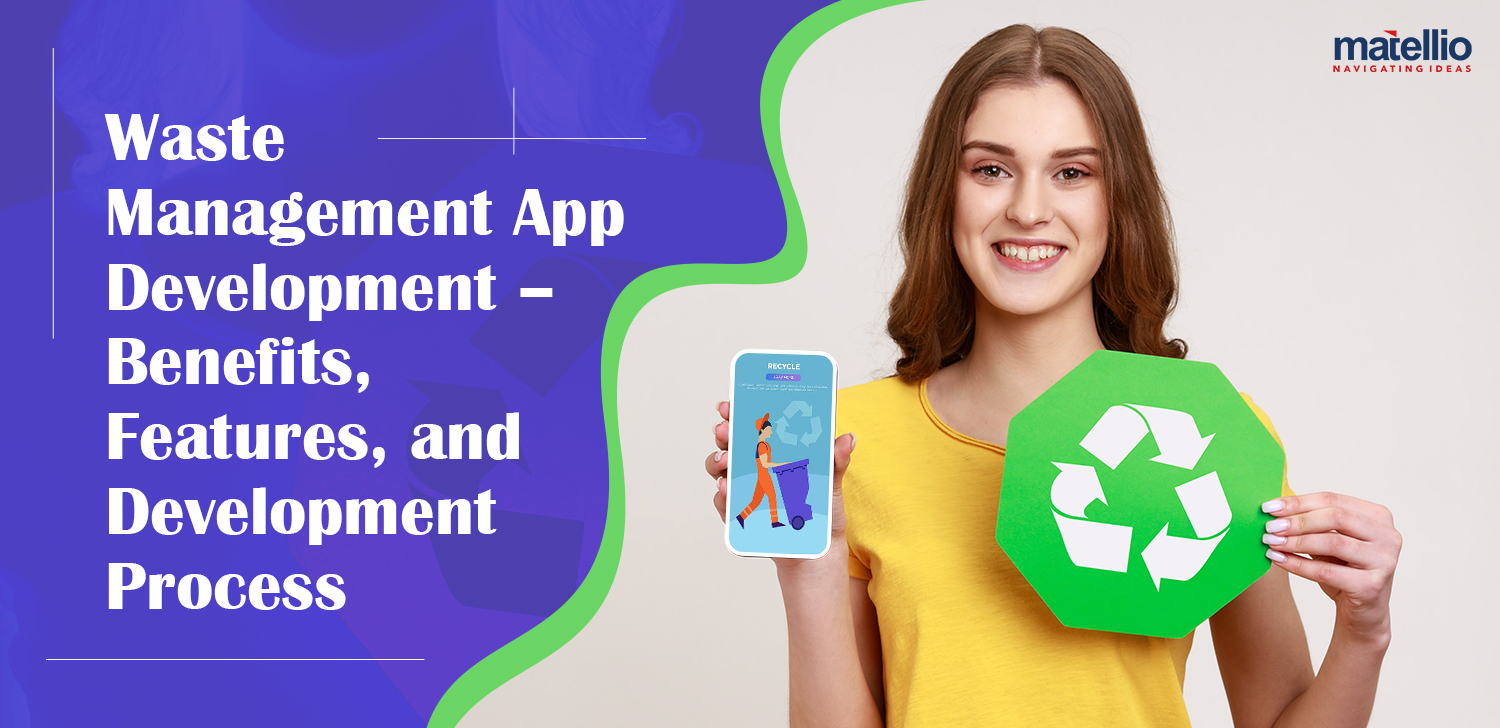Waste Management App Development – Benefits, Features, and Development ...
